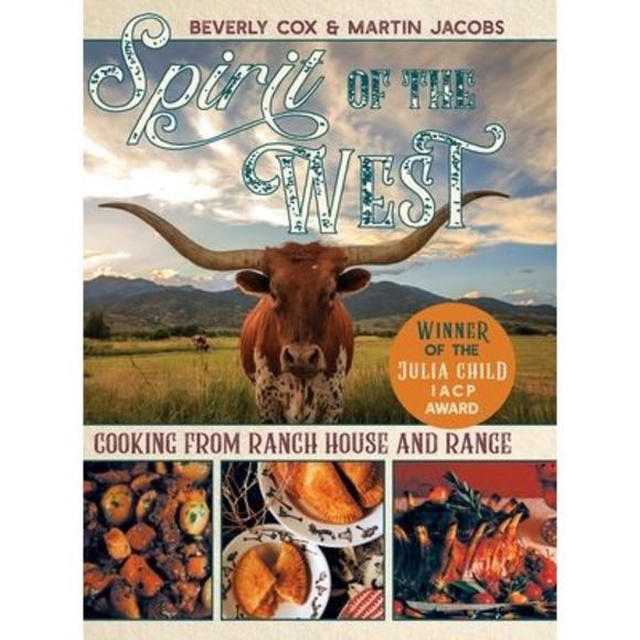 Martin Jacobs | Other | Spirit Of The West Cooking From Ranch House And ...